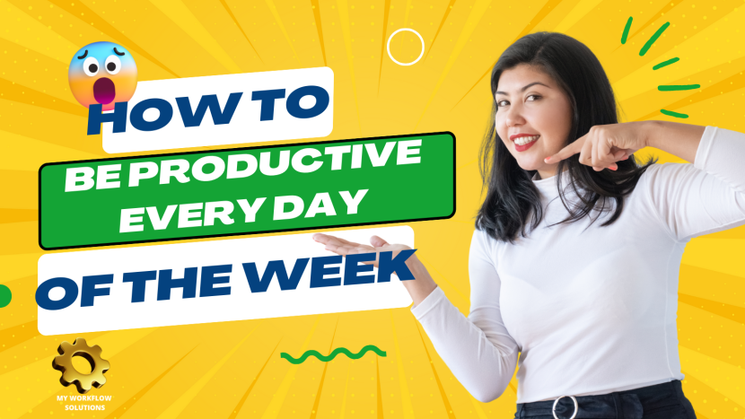 How To Be Productive Every Day of the Week