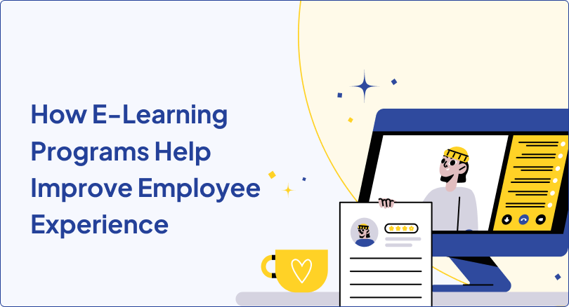 How E-Learning Programs Help Improve Employee Experience