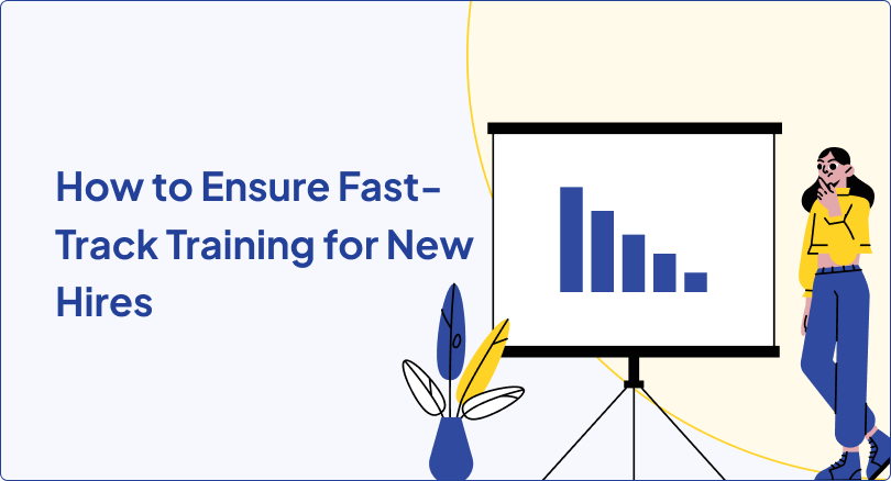 How to Ensure Fast-Track Training for New Hires