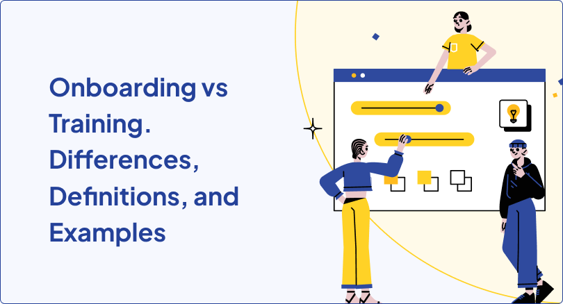 Onboarding vs Training. Differences, Definitions, and Examples