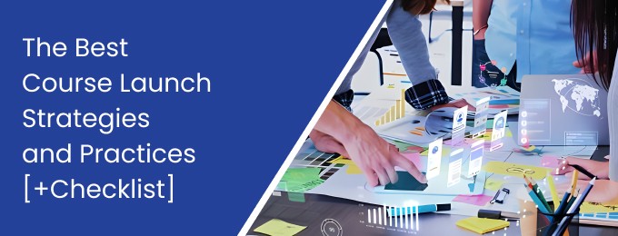 How to Launch an Online Course | Expert Strategies +Checklist